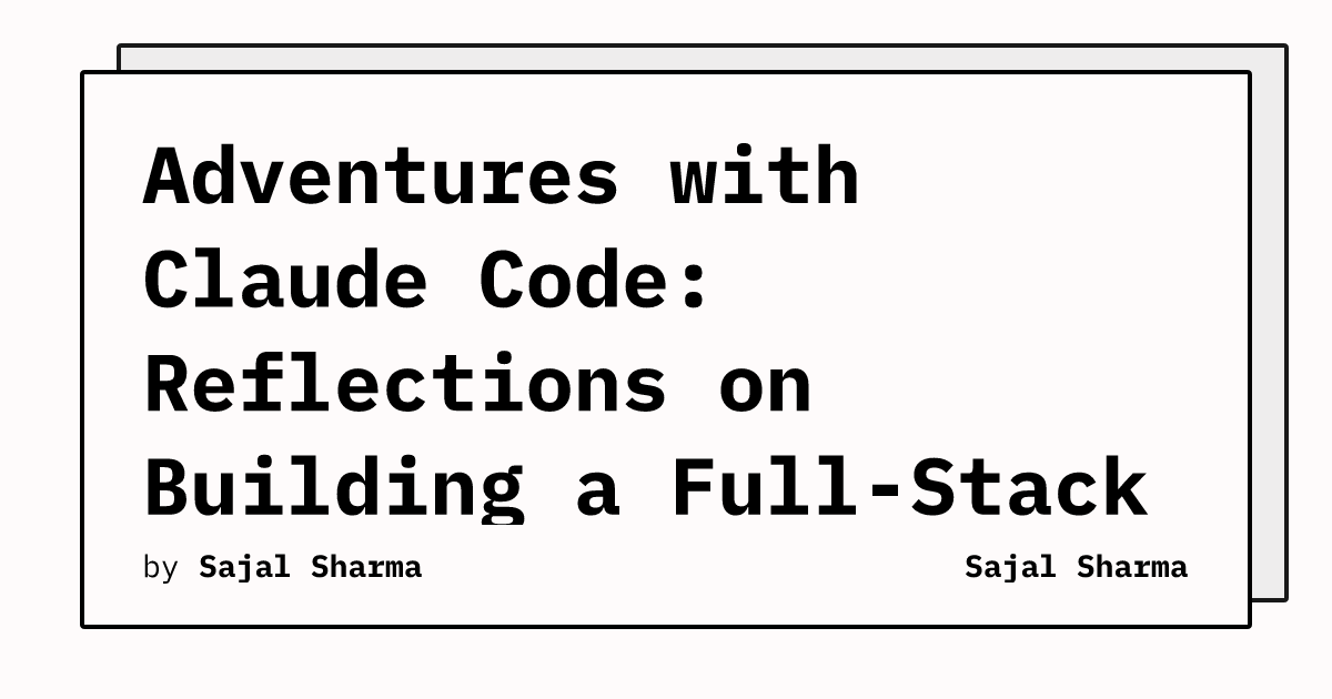 Adventures with Claude Code: Reflections on Building a Full-Stack ...