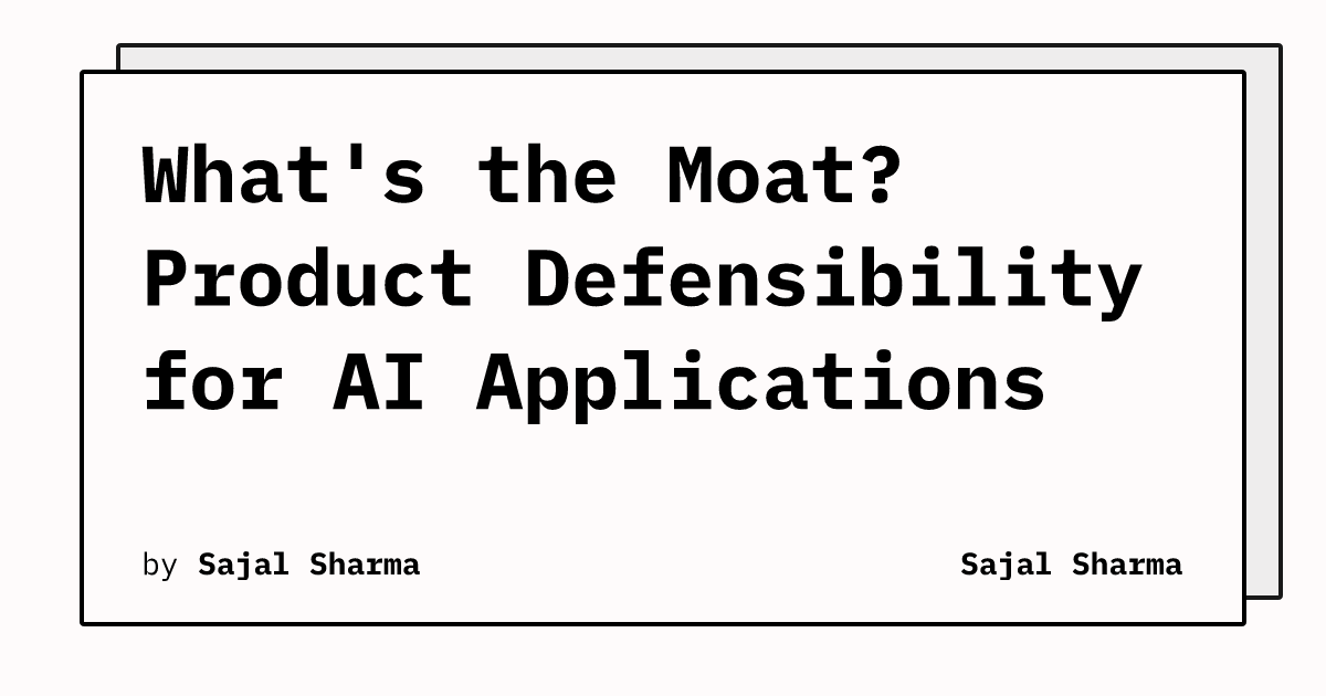What's the Moat? Product Defensibility for AI Applications